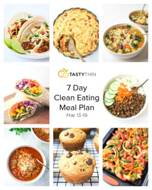 7 Day Clean Eating Meal Plan (Mar 13-19) • Tastythin