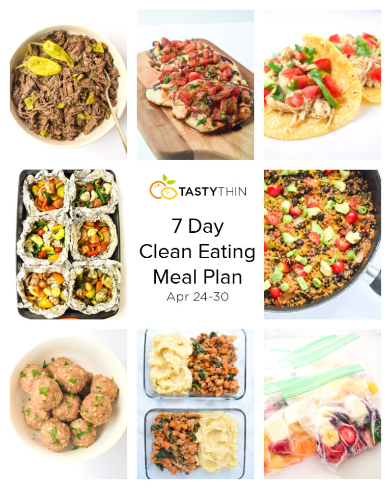 7 Day Clean Eating Meal Plan (Apr 24-30) • Tastythin